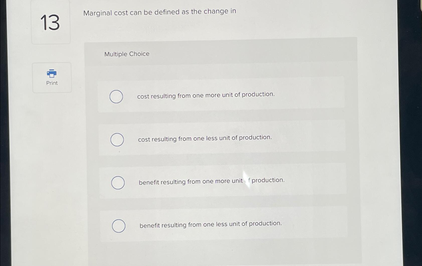 Solved 13Marginal cost can be defined as the change | Chegg.com