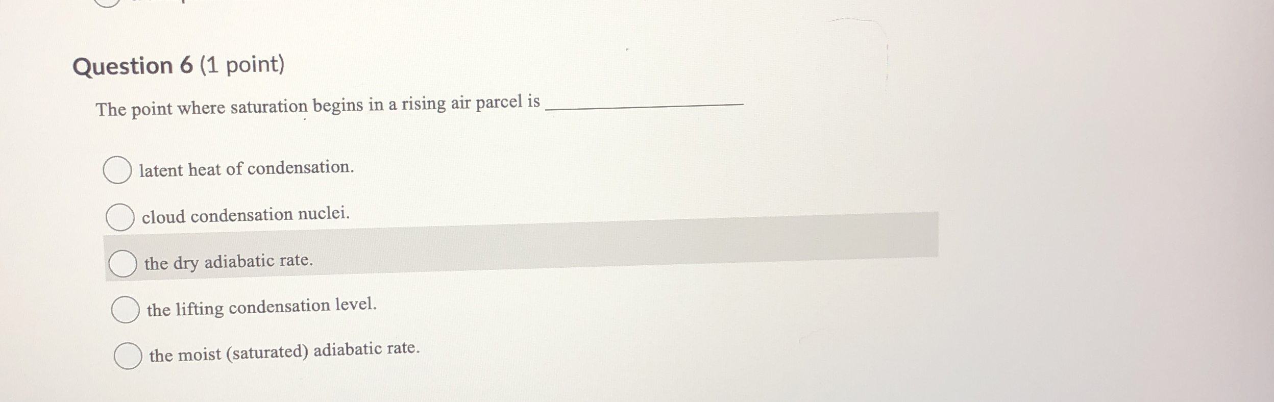 Solved Question 6 (1 ﻿point)The point where saturation | Chegg.com