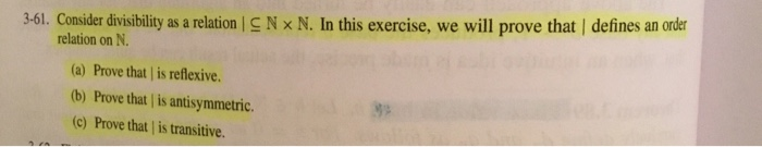 Solved 3-61. Consider divisibility as a relation CNX N. In | Chegg.com