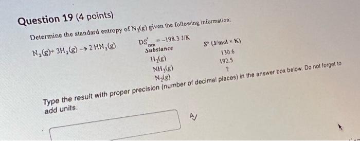 Solved Question 19 (4 points) Determine the standard entropy | Chegg.com