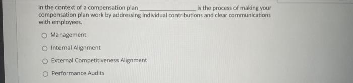 Solved In the context of a compensation plan is the process | Chegg.com