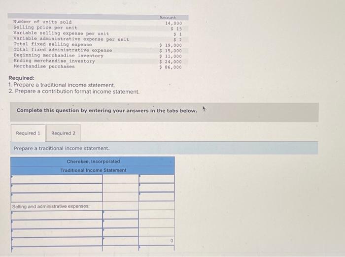 Solved Required: 1. Prepare a traditional income statement. | Chegg.com