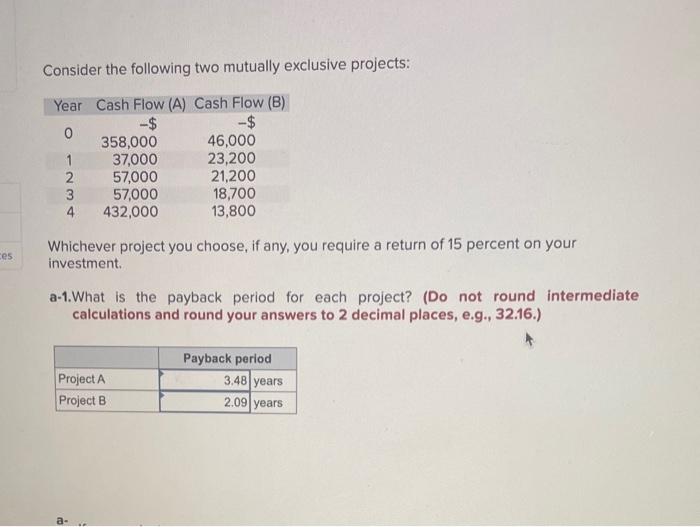 Solved Consider the following two mutually exclusive | Chegg.com