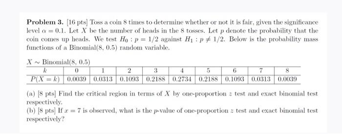 Solved Problem 3. [16 pts) Toss a coin 8 times to determine | Chegg.com