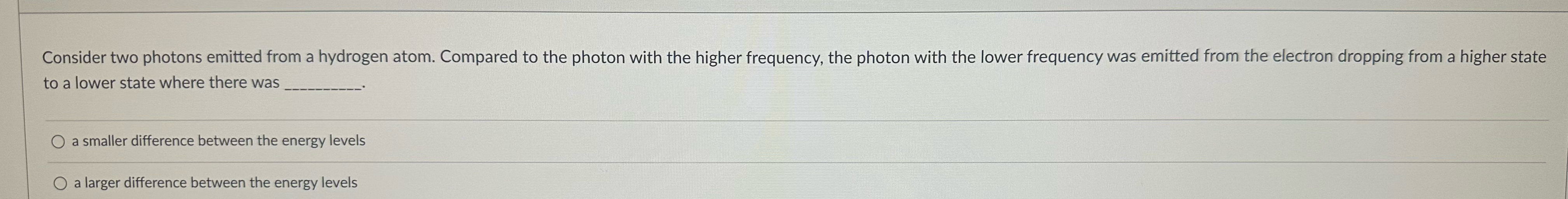 Solved Consider two photons emitted from a hydrogen atom. | Chegg.com