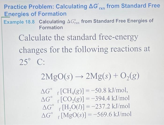 Solved Practice Problem: Calculating AG rxn from Standard | Chegg.com