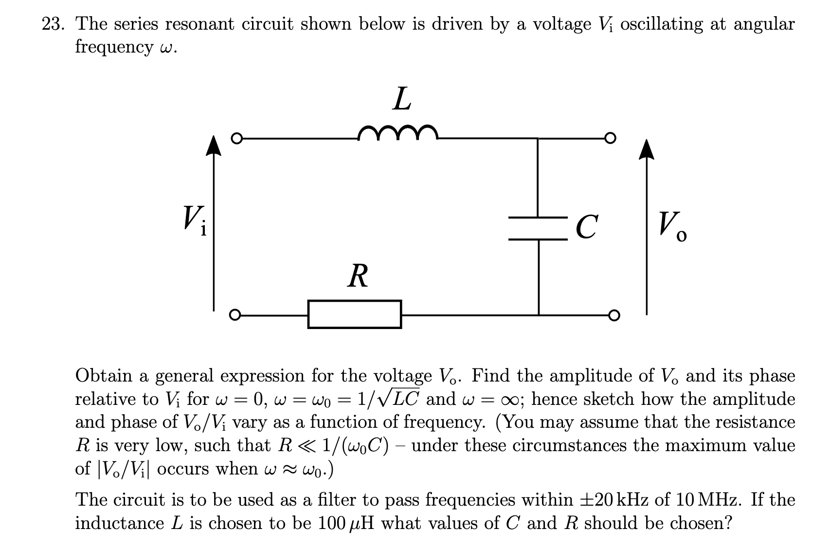 Solved The series resonant circuit shown below is driven by | Chegg.com