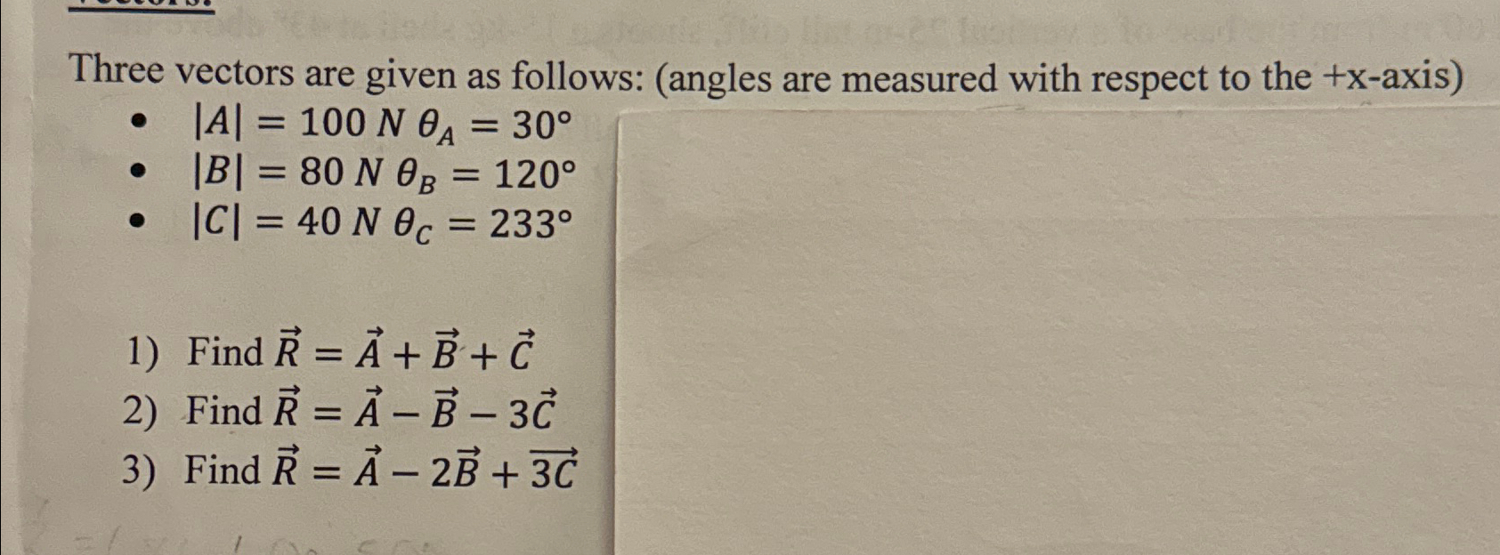 Solved Three vectors are given as follows: (angles are | Chegg.com