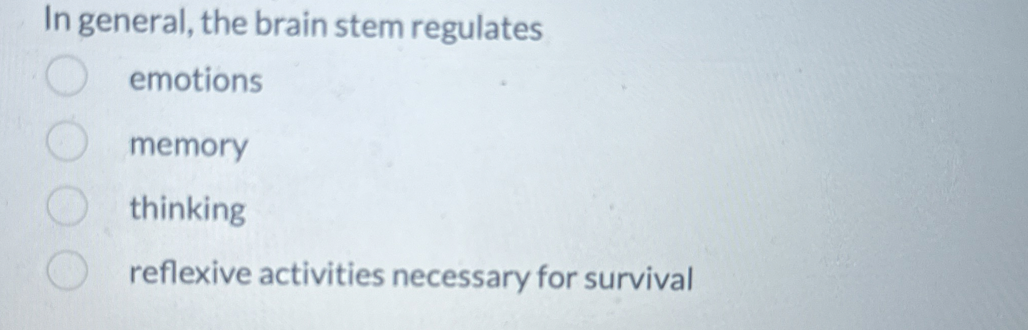 Solved In general, the brain stem | Chegg.com