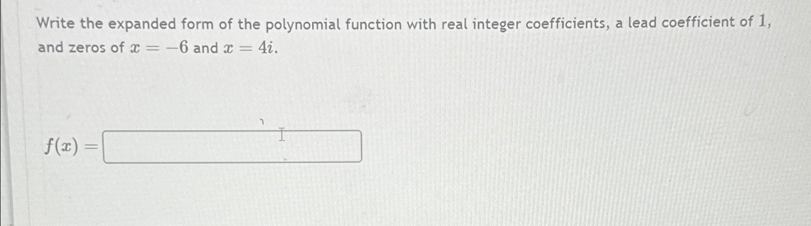 Solved Write the expanded form of the polynomial function | Chegg.com