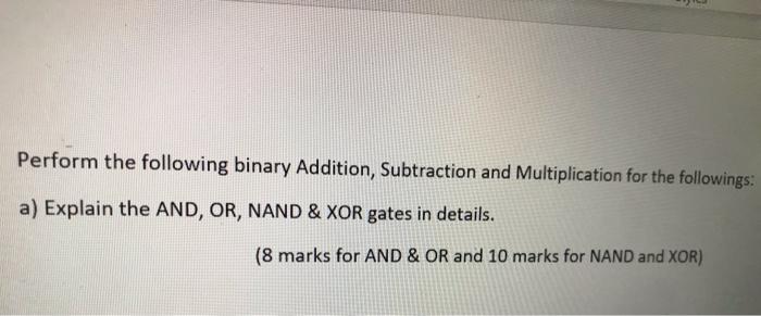 Solved Perform the following binary Addition, Subtraction | Chegg.com