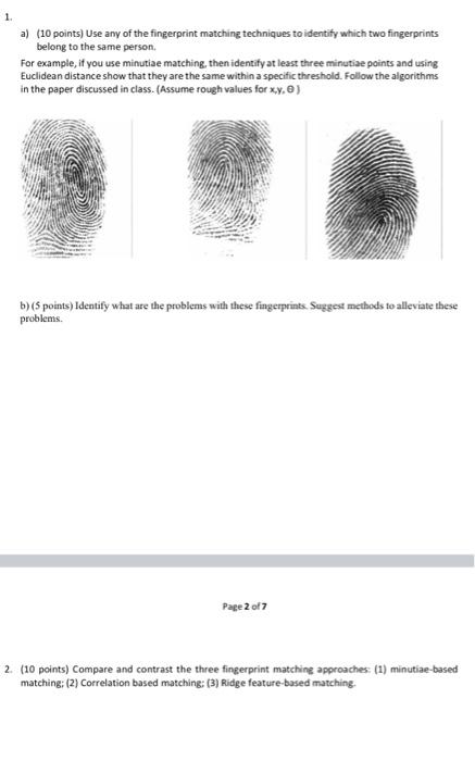 Solved a) (10 points) Use amy of the fingerprint matching | Chegg.com