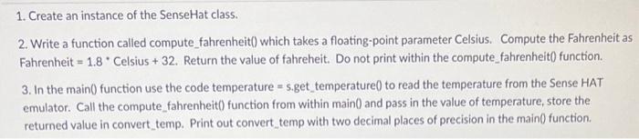 Solved 1. Create an instance of the SenseHat class. 2. Write | Chegg.com