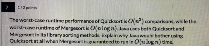 Solved 7 1/2 points The worst-case runtime performance of | Chegg.com