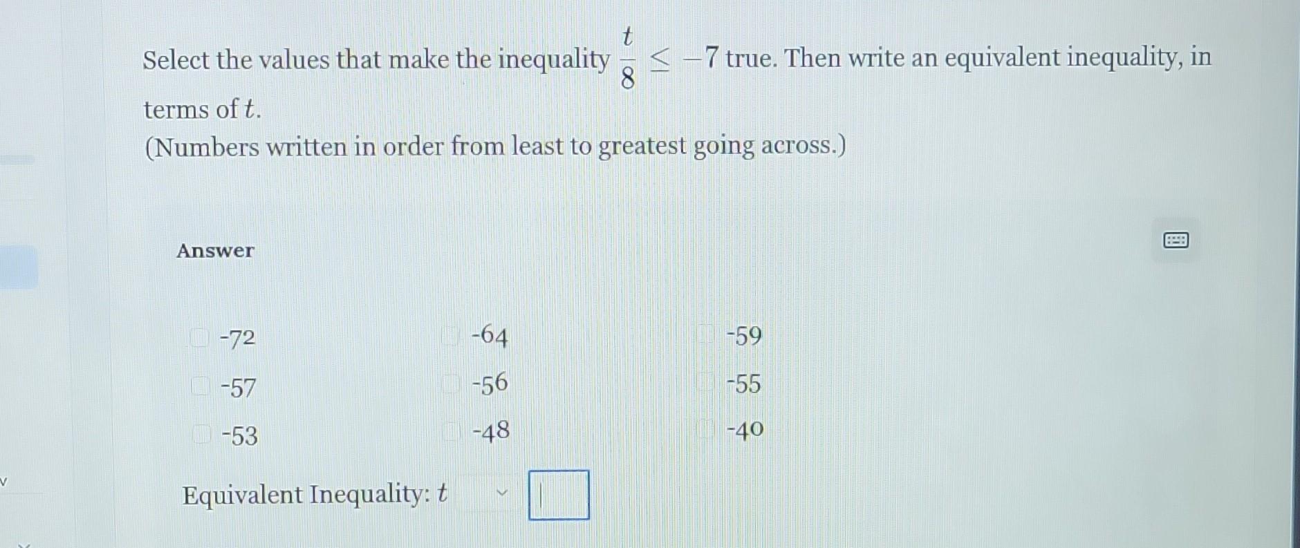 Solved Select the values that make the inequality 8t≤−7 | Chegg.com