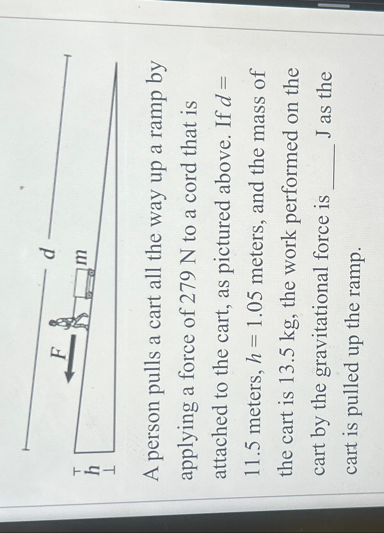 Solved A person pulls a cart all the way up a ramp by | Chegg.com