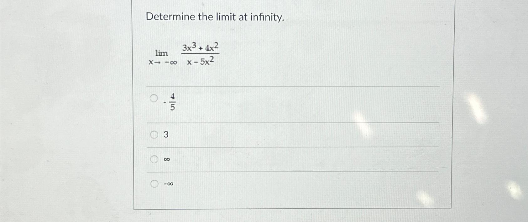 Solved Determine the limit at | Chegg.com