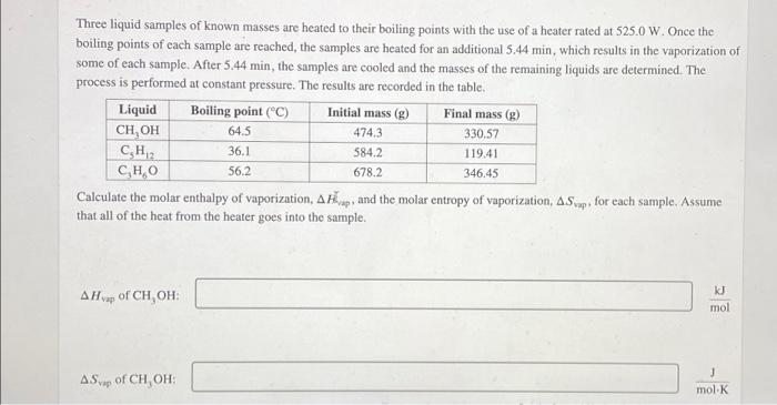 Solved Three liquid samples of known masses are heated to | Chegg.com