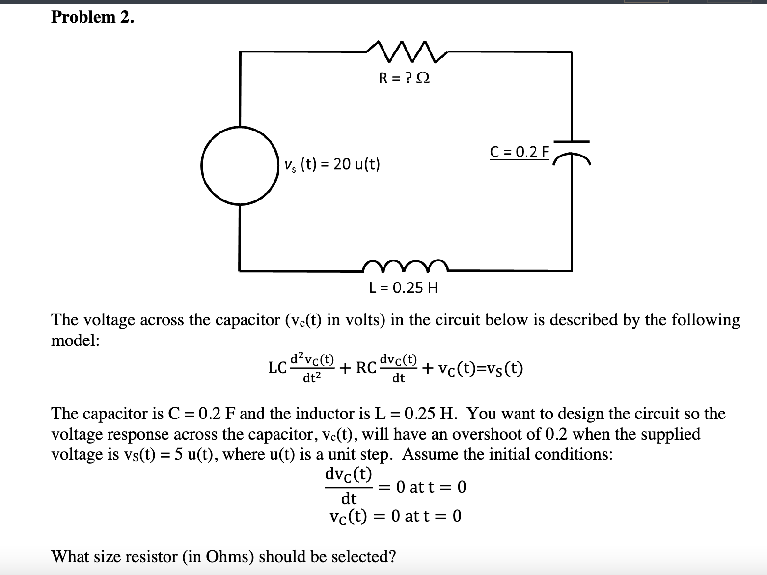 Solved Problem 2.The voltage across the capacitor in volts) | Chegg.com