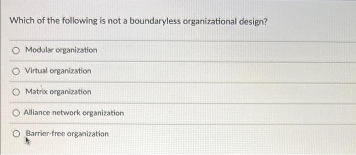 Solved Which of the following is not a boundaryless | Chegg.com