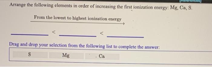 Solved Arrange the following elements in order of increasing | Chegg.com