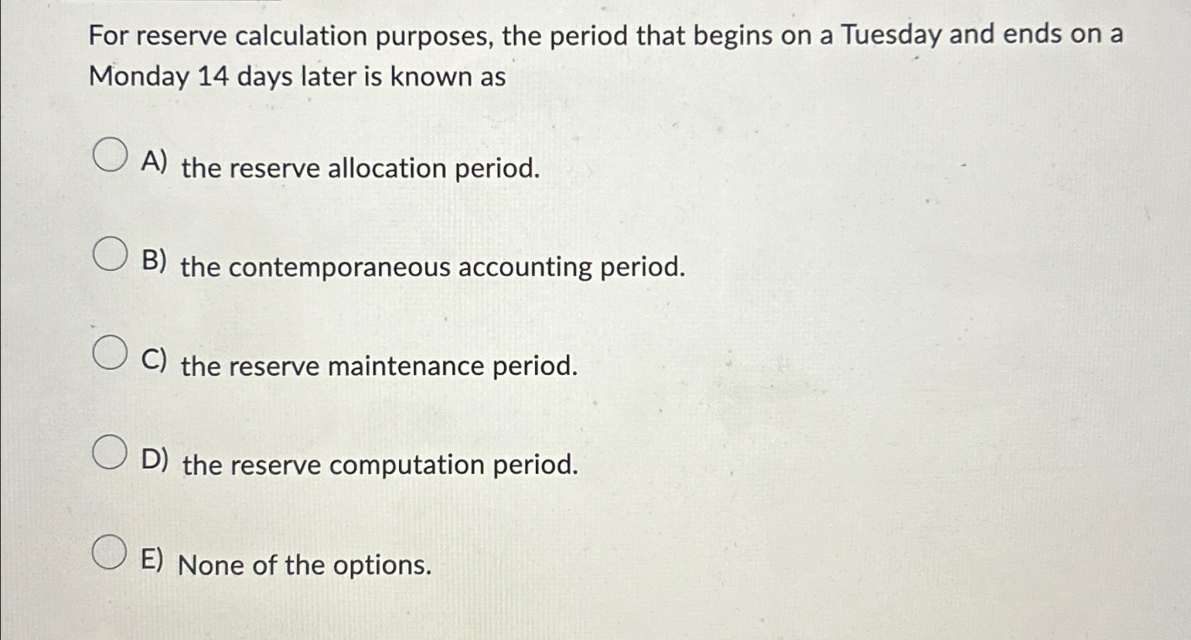 For reserve calculation purposes, the period that | Chegg.com