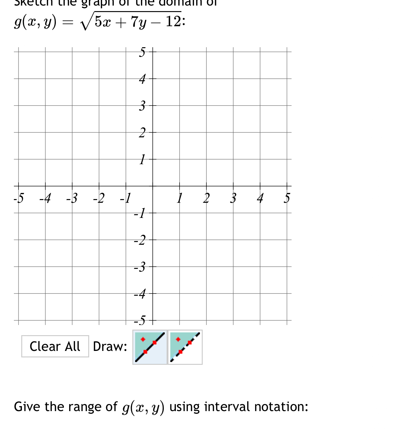 g(x,y)=5x+7y-122 ﻿: Draw:Give the range of g(x,y) | Chegg.com