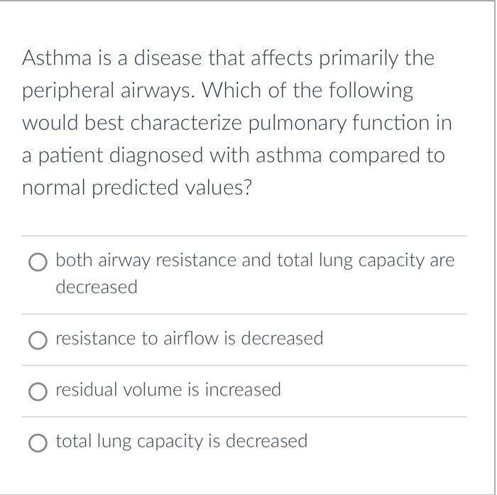 Solved Asthma is a disease that affects primarily the | Chegg.com