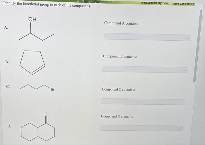 Solved Identify the functional group in each of the | Chegg.com