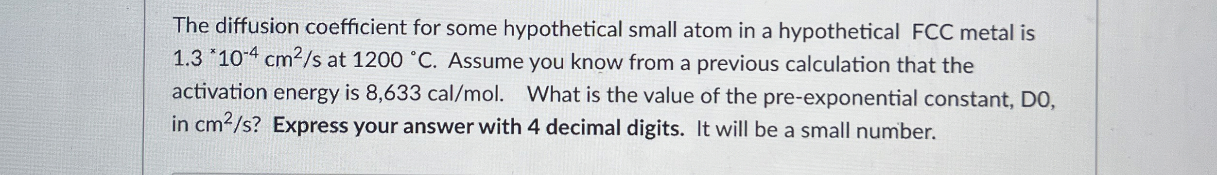 Solved The diffusion coefficient for some hypothetical small | Chegg.com
