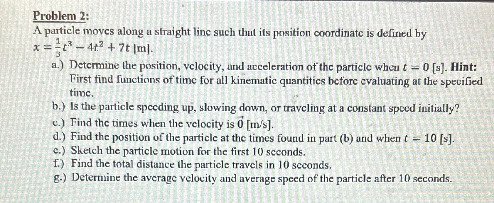 Solved Problem 2:A particle moves along a straight line such | Chegg.com