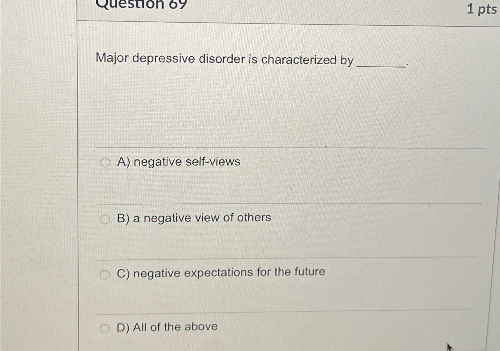 Solved Major depressive disorder is characterized byA) | Chegg.com