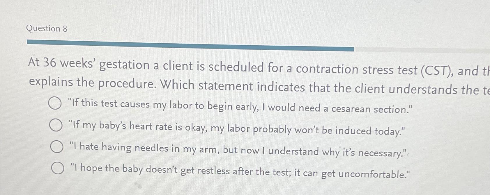 Solved Question 8At 36 ﻿weeks' gestation a client is | Chegg.com