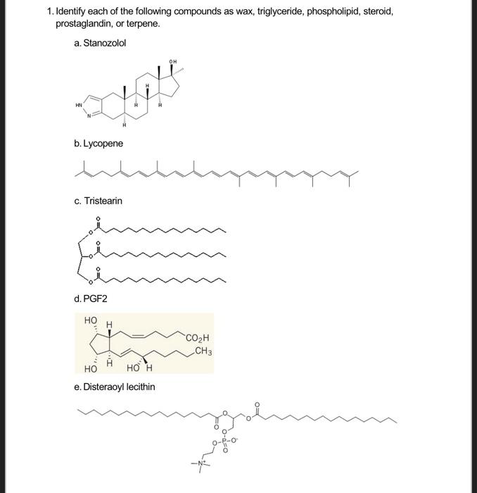 Solved 1. Identify each of the following compounds as wax, | Chegg.com