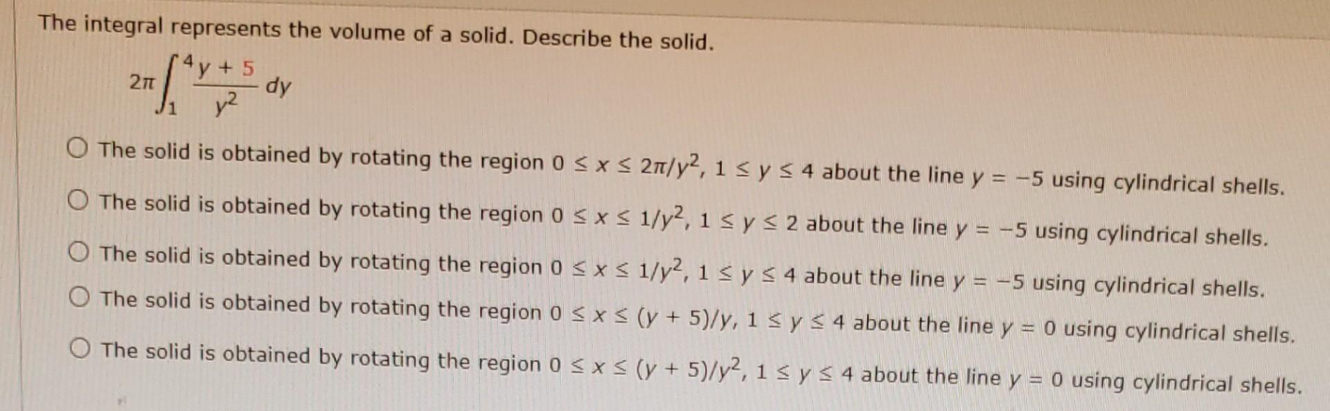 Solved The integral represents the volume of a solid. | Chegg.com