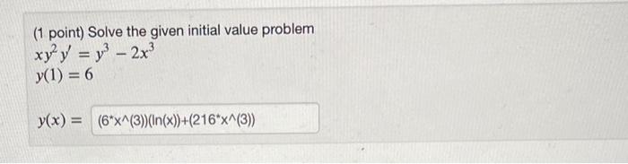 Solved (1 point) Solve the given initial value problem | Chegg.com