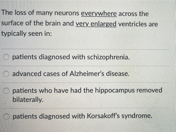 Solved The loss of many neurons everywhere across the | Chegg.com