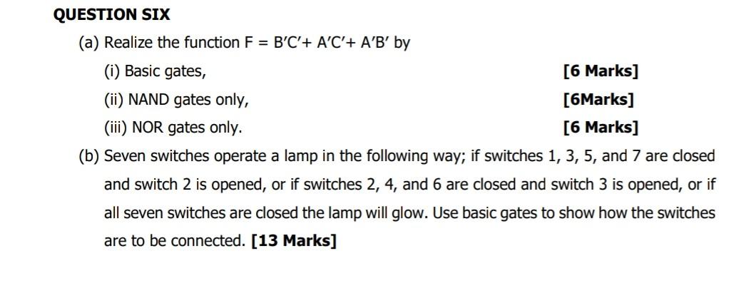 Solved (a) Realize the function F=B′C′+A′C′+A′B′ by (i) | Chegg.com