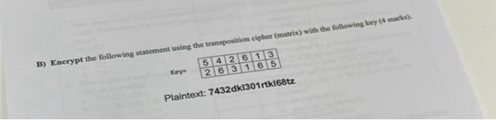 Solved Q5: (8 Marks) Network securityB) Enerypt the | Chegg.com Solved Q5: (8 Marks) Network securityB) Enerypt the | Chegg.com