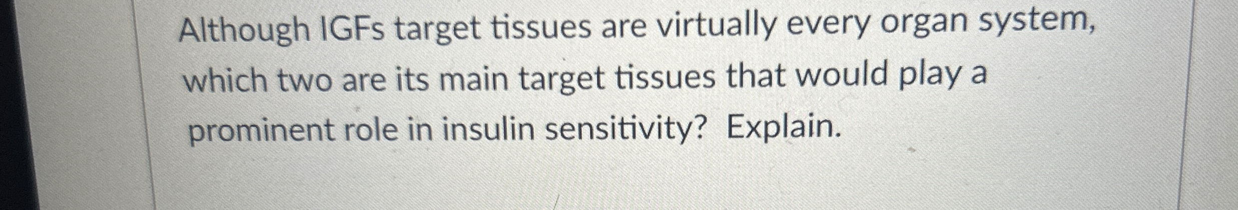 Solved Although IGFs target tissues are virtually every | Chegg.com