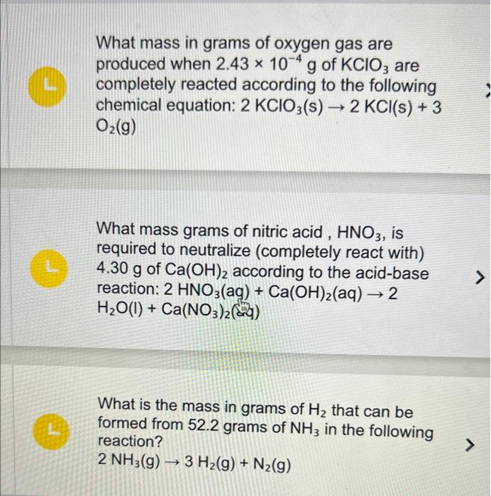 Solved What mass in grams of oxygen gas are produced when | Chegg.com