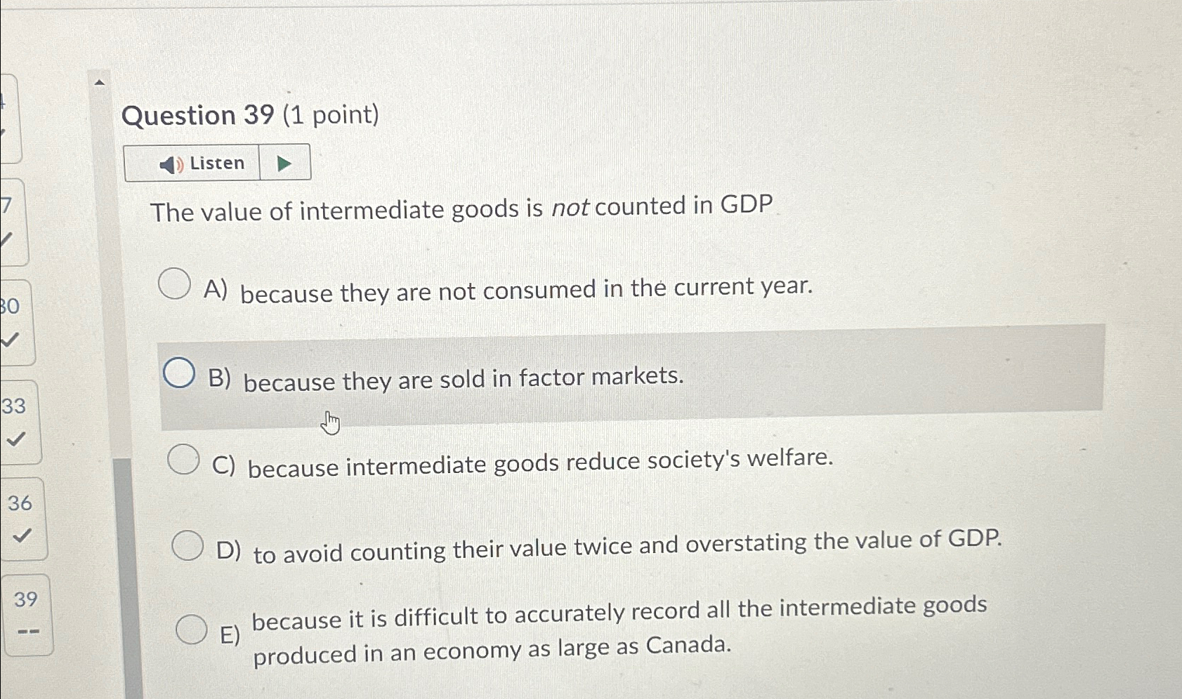 Solved Question 39 (1 ﻿point)ListenThe value of intermediate | Chegg.com