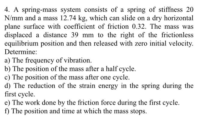 Solved 4. A spring-mass system consists of a spring of | Chegg.com