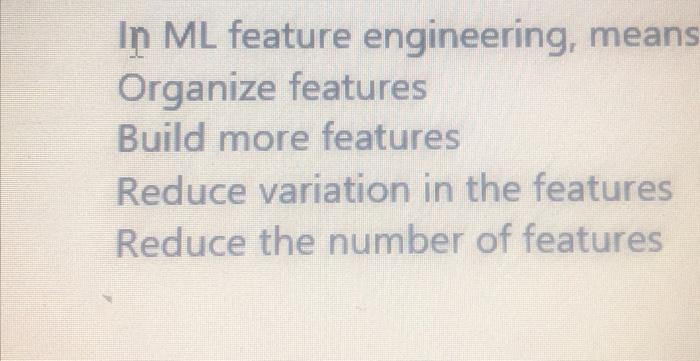Solved machine learningWhat is the choice correct? In ML | Chegg.com