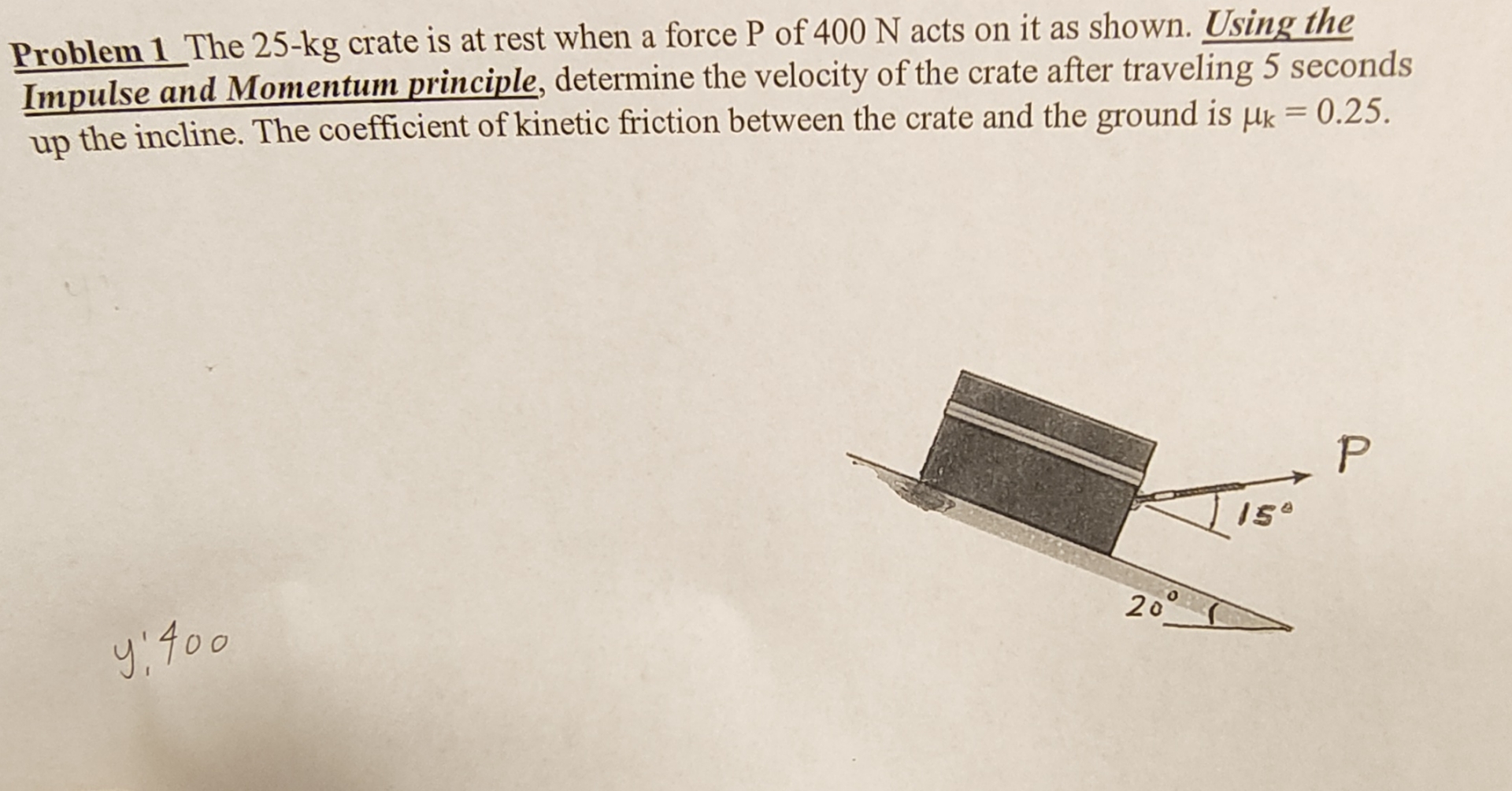 Solved Problem 1 ﻿The 25-kg ﻿crate is at rest when a force P | Chegg.com