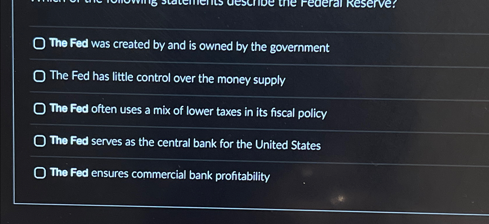 Solved The Fed was created by and is owned by the | Chegg.com