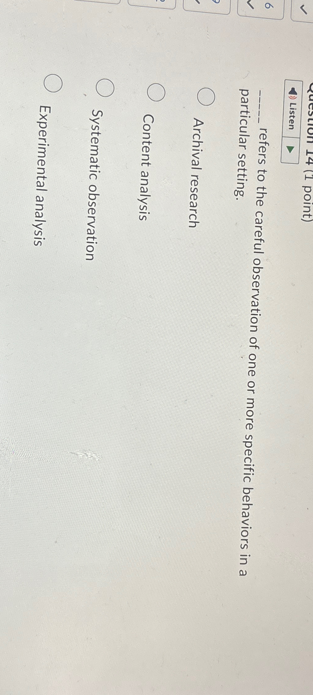 Solved refers to the careful observation of one or more | Chegg.com