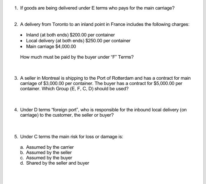 1. If goods are being delivered under E terms who | Chegg.com