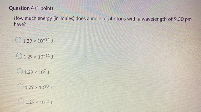 Solved Question 4 (1 point) How much energy (in Joules) does | Chegg.com