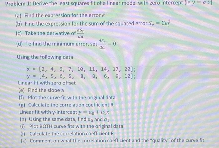 Solved Problem 1: Derive the least squares fit of a linear | Chegg.com